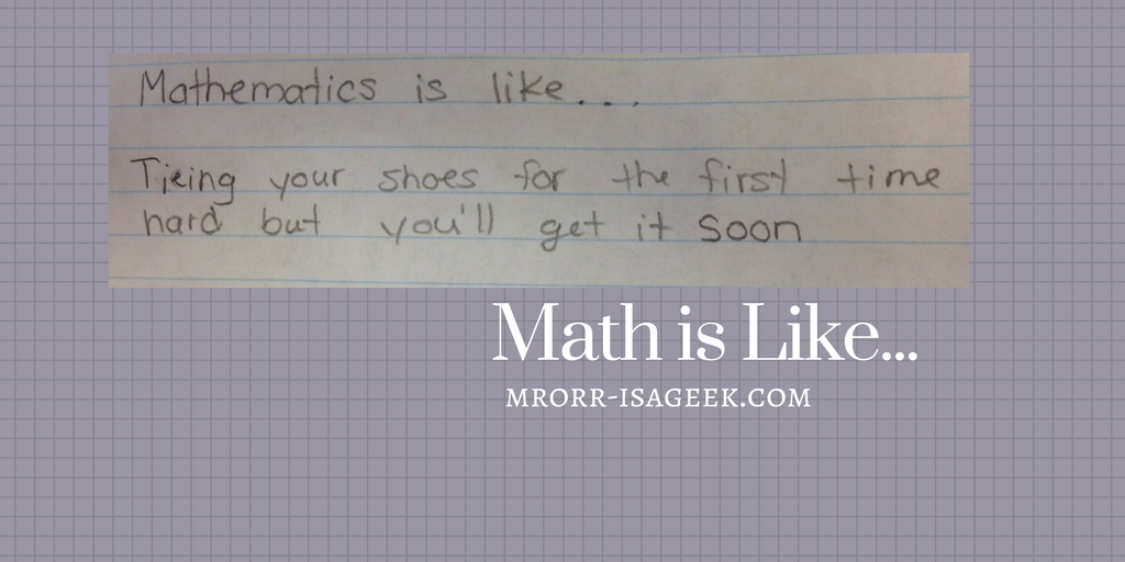 Math is Like.... [first day] | Mr. Orr is a Geek.com